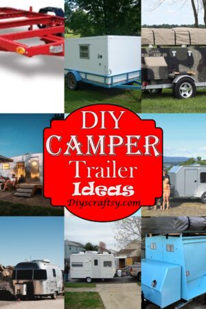 17 DIY Camper Trailer Ideas To Build Easily - DIYsCraftsy