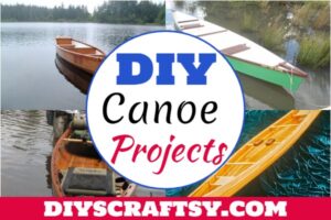 25 DIY Canoe Projects You Can Build This Week - DIYsCraftsy