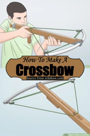 18 DIY Crossbow Projects - How To Make Crossbow - DIYsCraftsy