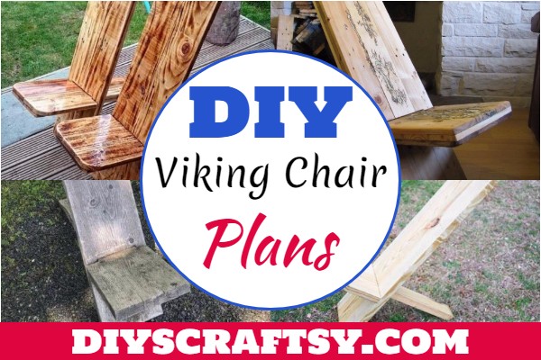 15 Cheap DIY Viking Chair Plans (For All Skill Levels)
