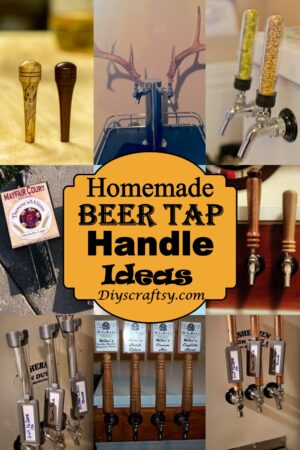 18 Homemade DIY Beer Tap Handle Ideas - DIYsCraftsy