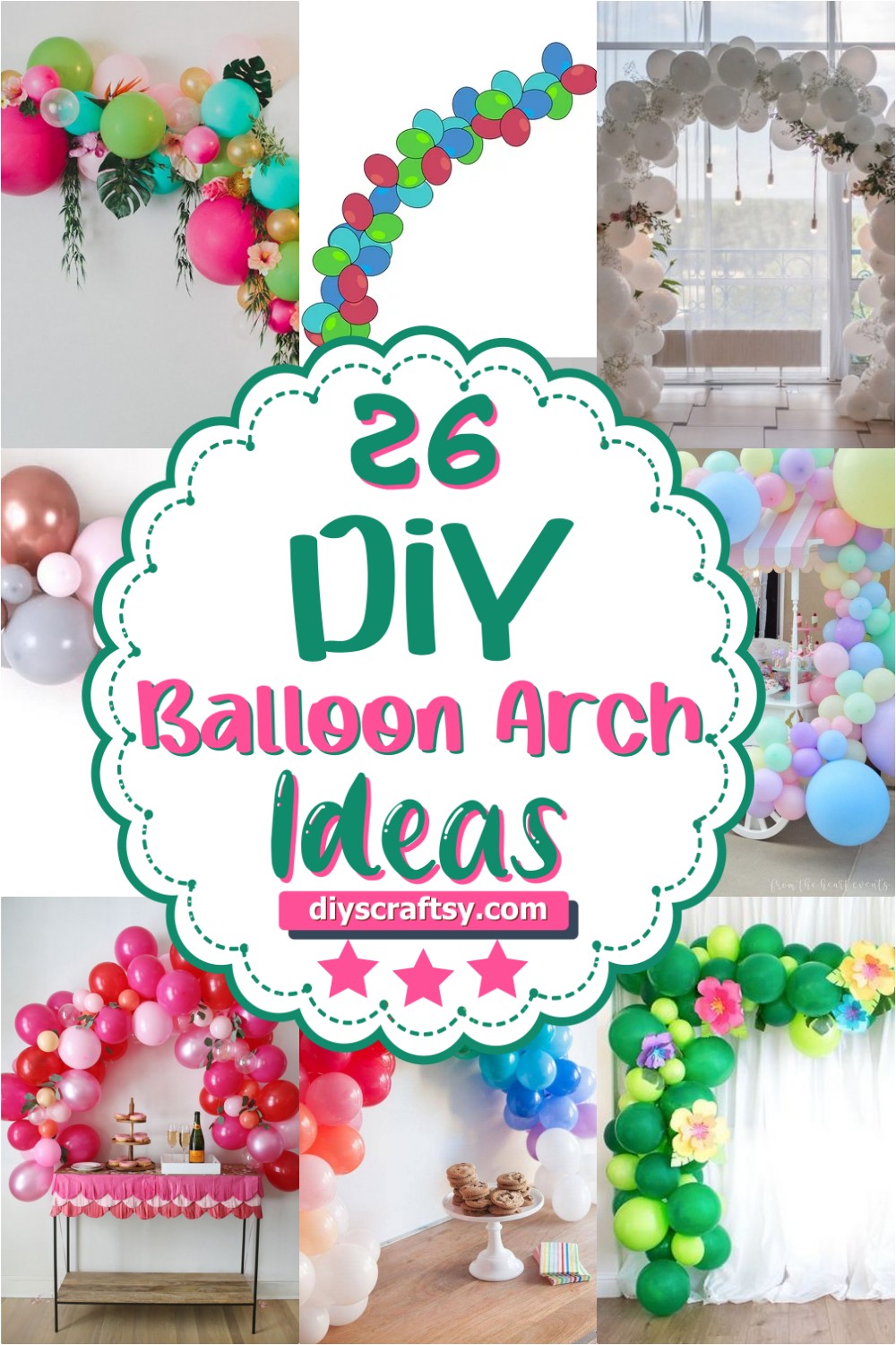 26 DIY Balloon Arch Ideas - DIYsCraftsy