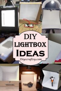 25 Inexpensive DIY LightBox Ideas - DIYsCraftsy