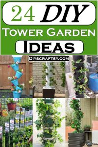 24 DIY Tower Garden Ideas - DIYsCraftsy