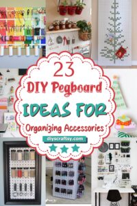 23 DIY Pegboard Ideas For Organizing Accessories - DIYsCraftsy
