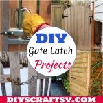 16 DIY Gate Latch Ideas For Every Type Of Door - DIYsCraftsy