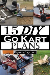 15 DIY Go Kart Plans For Campers To Try - DIYsCraftsy