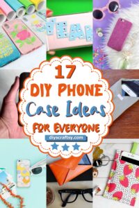 17 DIY Phone Case Ideas For Everyone - DIYsCraftsy