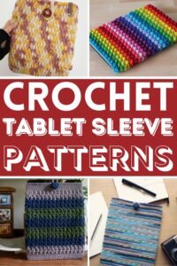 Crochet Tablet Sleeve Patterns For All Skill Levels - DIYsCraftsy